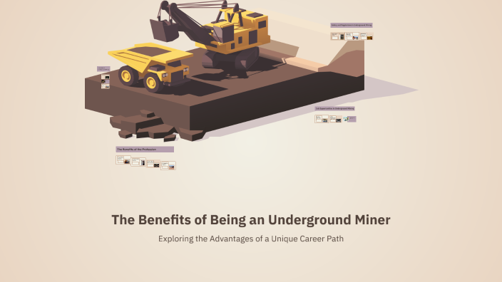 The Benefits of Being an Underground Miner by lola beauchamp on Prezi
