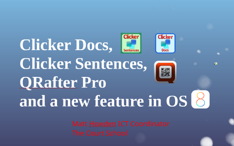 Clicker Docs and Clicker Sentences by Jim Rowlands on Prezi