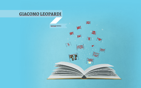 GIACOMO LEOPARDI by matilde manca on Prezi