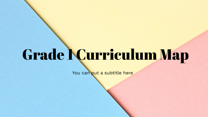 Grade 1 Curriculum Map by Olivea Scott on Prezi