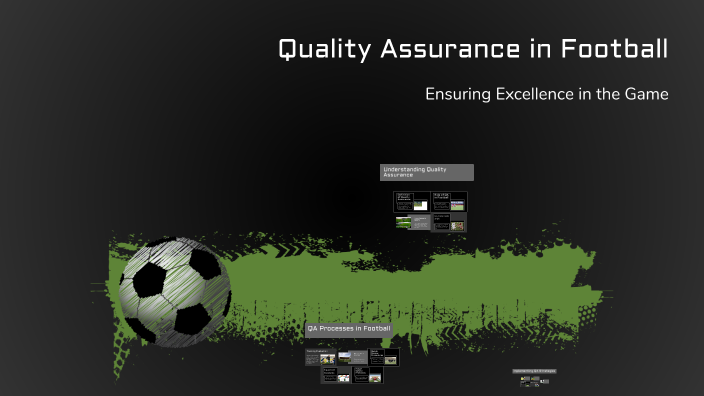 Quality Assurance in Football by Jace Brock on Prezi