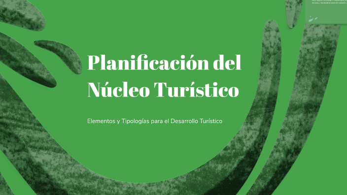 Planificación del Núcleo Turístico by Andrés E. Sánchez C. on Prezi