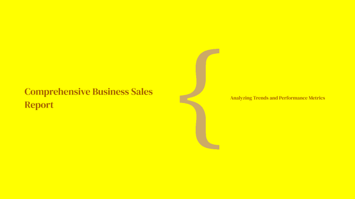 Comprehensive Business Sales Report by Sam Lubis MTU on Prezi