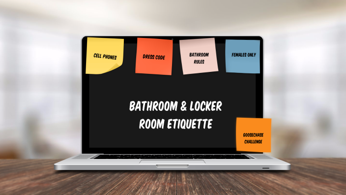 Restroom and Locker Room Etiquette by Sarah Boesch on Prezi