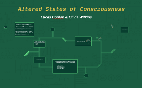 Altered States of Consciousness by Lucas Donlon on Prezi