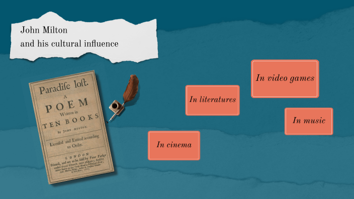 John Milton and his cultural influence by Rita Ciciotti on Prezi