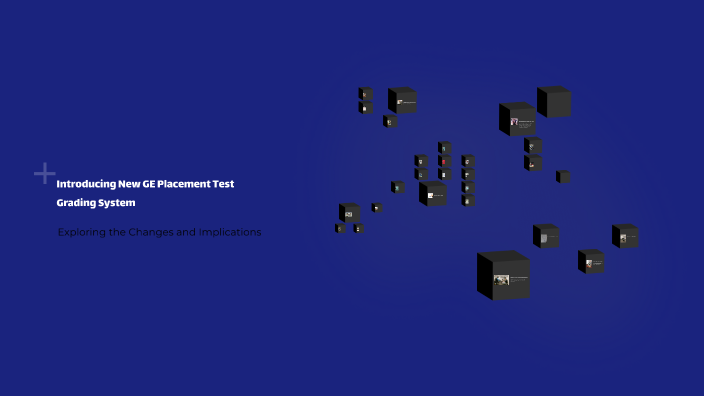 Introducing New GE Placement Test Grading System by Kha Do on Prezi