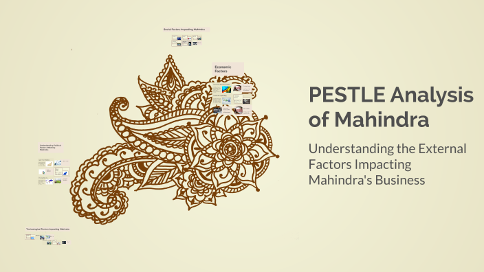 PESTLE Analysis of Mahindra by Krutarth Pandya on Prezi