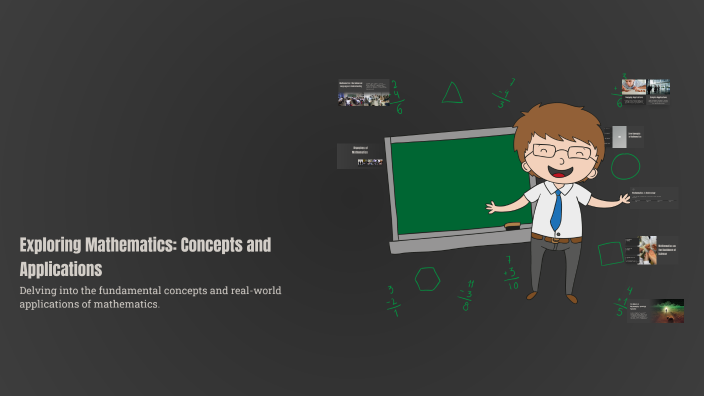 Exploring Mathematics: Concepts and Applications by Madalina Decu on Prezi