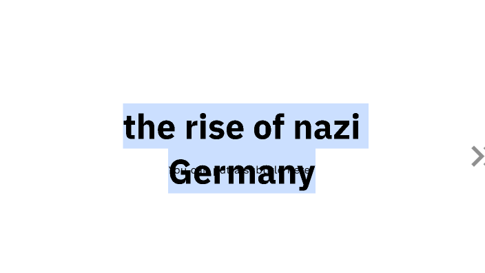 the rise of nazi Germany by Elise on Prezi