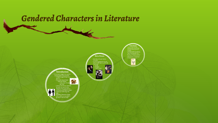 Gendered Characters in Literature by Camille Yanger on Prezi