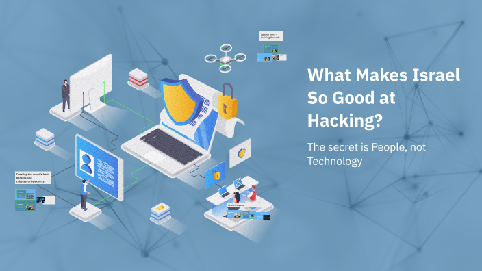 What Makes Israel So Good at Hacking? by Daniel Orrego on Prezi