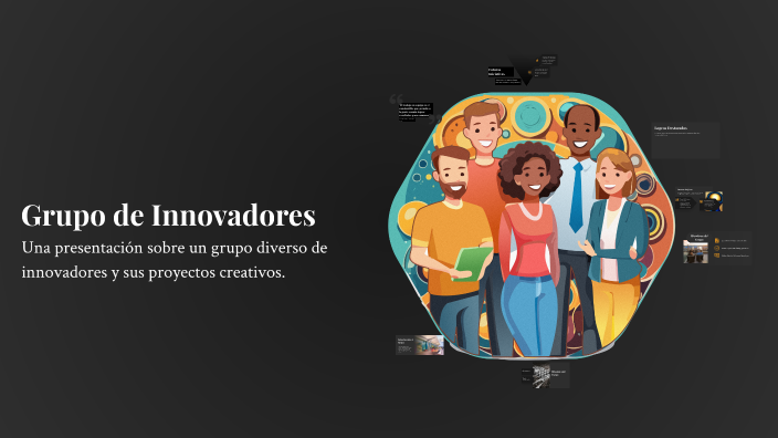 Grupo de Innovadores by Naomi Choque Fernandez on Prezi