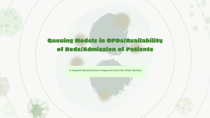 Queuing Models in OPDs/Availability of Beds/Admission of Patients by ...