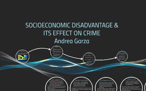 SOCIOECONOMIC DISADVANTAGE & by on Prezi