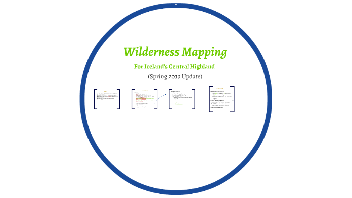Update to GIS Wilderness Mapping (Spring 2019) by David Ostman on Prezi