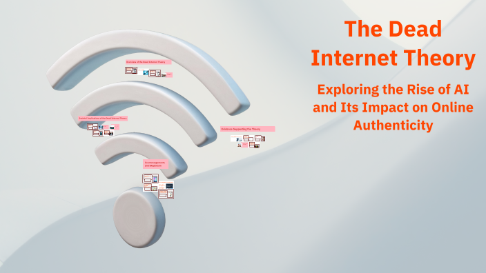 The Dead Internet Theory by Cameron Rojas on Prezi