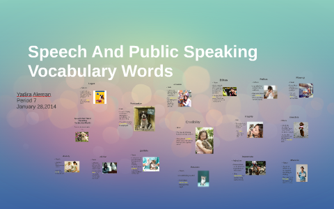 Speech And Public Speaking Vocabulary Words by yadira aleman on Prezi