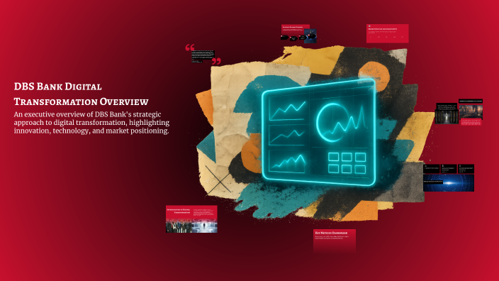 DBS Bank Digital Transformation Overview by Rajesh Dasari on Prezi