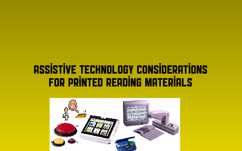 Assistive Technology Considerations for Printed Reading Materials by ...