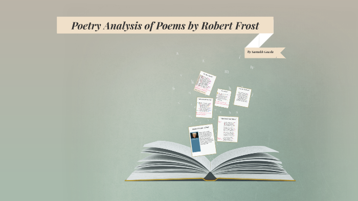 Poetry Analysis of Poems by Robert Frost by Sumukh Gowda on Prezi
