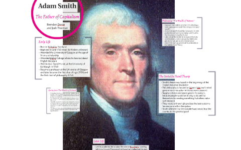Adam Smith – The Father of Capitalism by Brendan Dente on Prezi