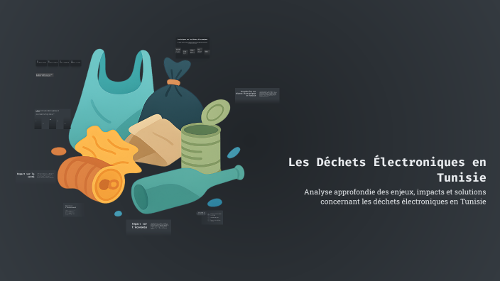Les Déchets Électroniques en Tunisie by islem agrebi on Prezi