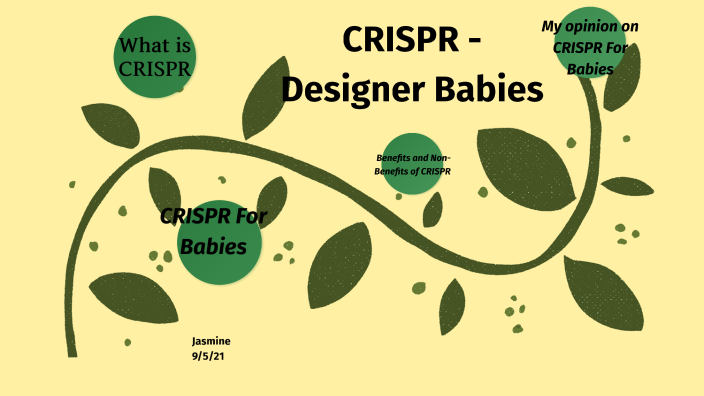 CRISPR -Designer Babies by Jasmine Jose on Prezi