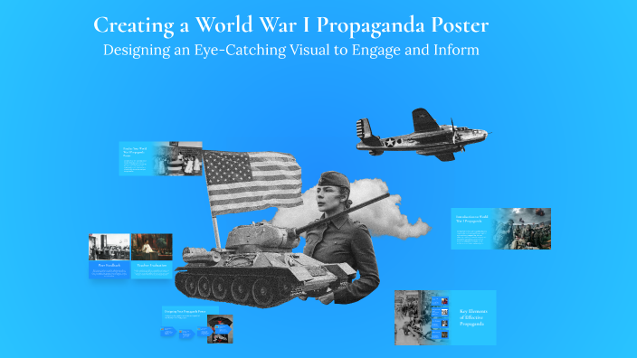 Creating a World War I Propaganda Poster by allison hanlin on Prezi