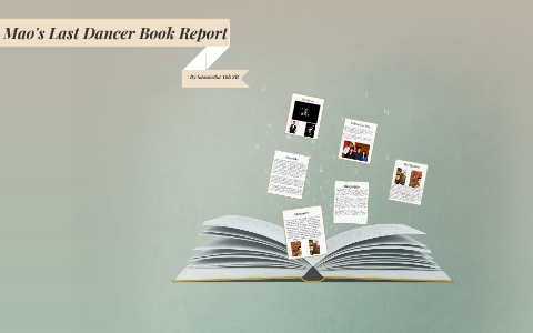 Mao's Last Dancer Book Report by Samantha Yab on Prezi
