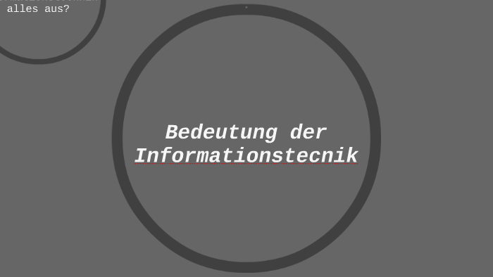 Bedeutung der Informationstechnik by Fabio Elsner on Prezi