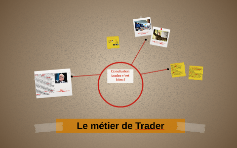 Le métier de Trader by hugues richez on Prezi