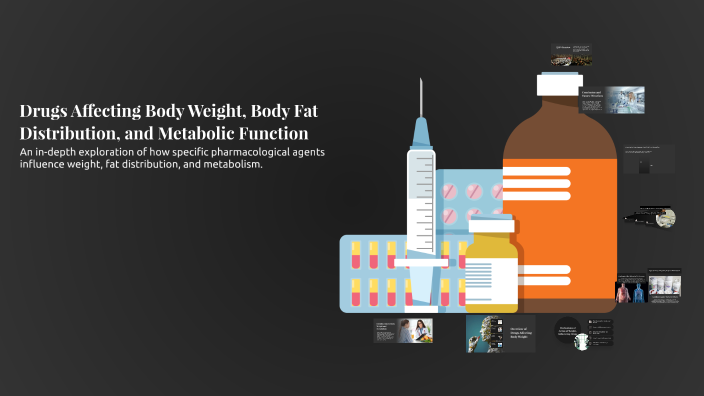 Drugs Affecting Body Weight, Body Fat Distribution, and Metabolic ...