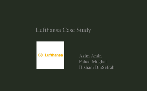 Lufthansa Case Study by Azim Amin on Prezi