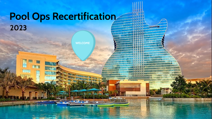 Recertification - Pool Ops 2023 by Luis Camacho on Prezi