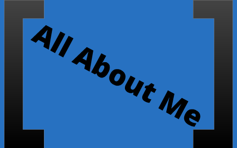 All About Me by Andrew Riffel on Prezi