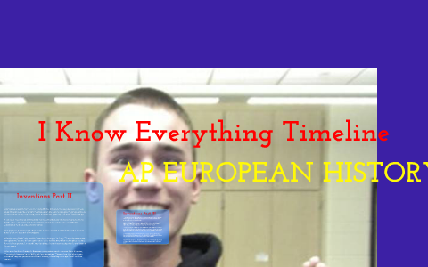I know EVERYTHING AP Euro Timeline by Matthew Ziegeler on Prezi
