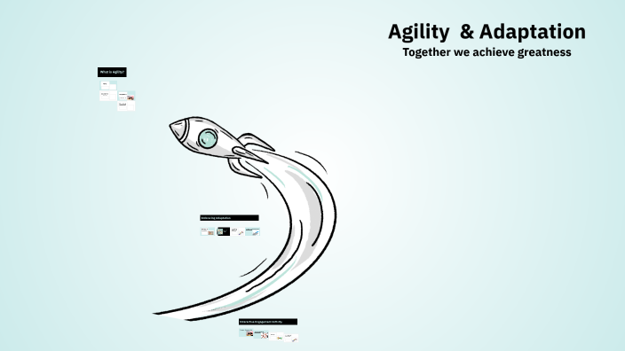 Agility and Adaptation in the Workplace by Elissa Hunter on Prezi