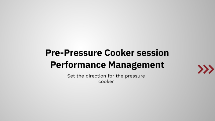 Pre-Pressure Cooker session Performance Management by Julia Verbruggen ...