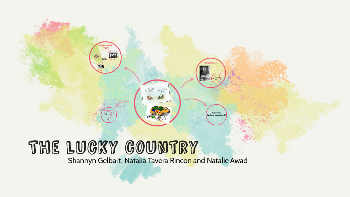 The lucky country by Natalie Awad on Prezi