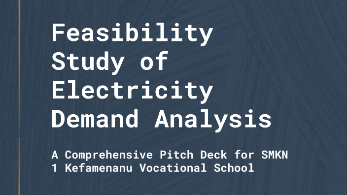 Feasibility Study of Electricity Demand Analysis by sapril akhmady on Prezi