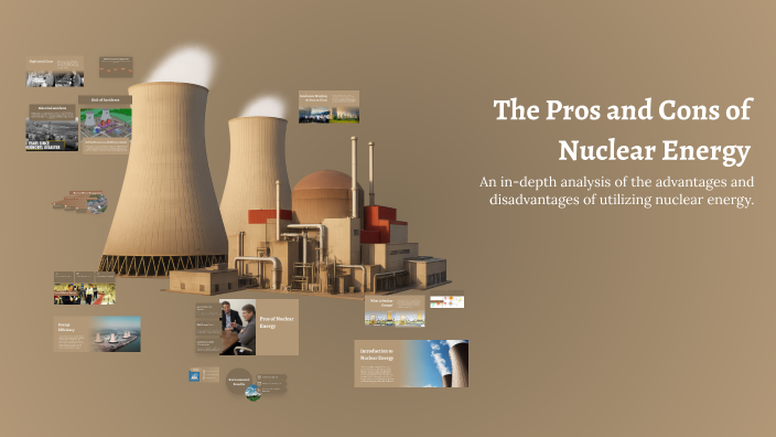 The Pros and Cons of Nuclear Energy by Tyson Moore on Prezi