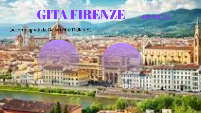 GITA FIRENZE by Chiara Bottigliero on Prezi