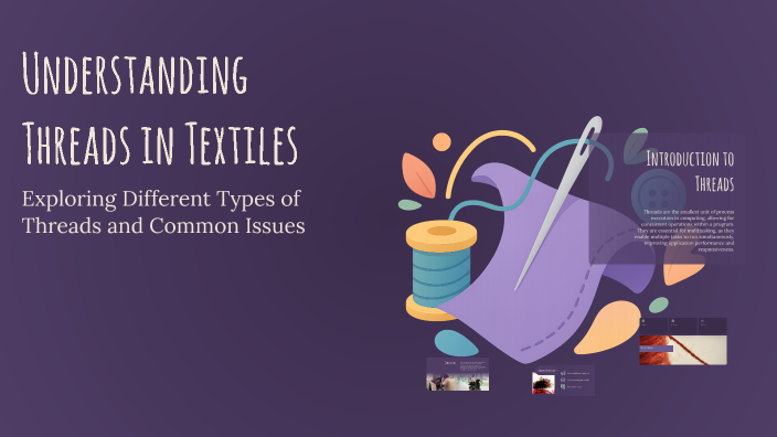 Understanding Threads in Textiles by Kamali senthilkumar on Prezi
