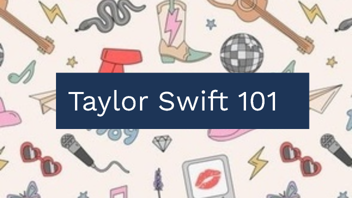 Taylor Swift 101 by Katie Slattery on Prezi