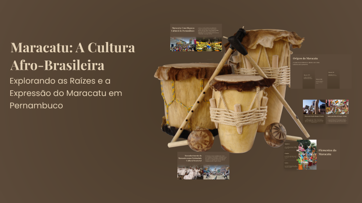 Maracatu: A Cultura Afro-Brasileira by Sinastra on Prezi