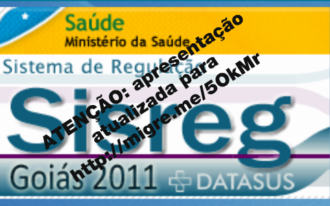 O Sisreg em Goiás by SISREG Goiás on Prezi