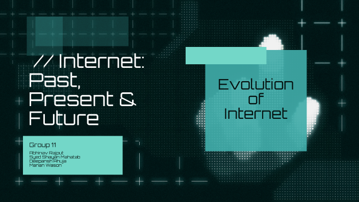 Internet: Past, Present and Future by Manan Wason Internet: Past, Present and Future by Manan Wason