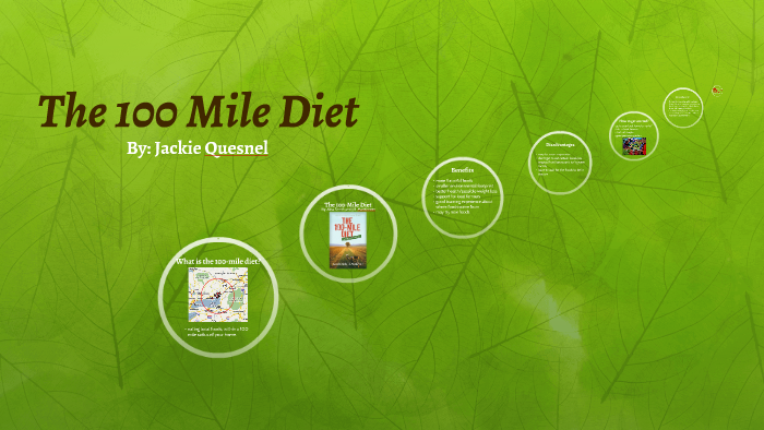 The 100 Mile Diet by Jackie Quesnel on Prezi
