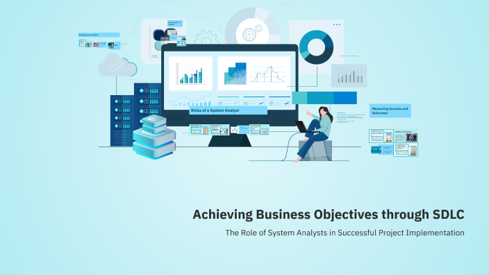 Achieving Business Objectives through SDLC by Oluwafunmito Obadele on Prezi